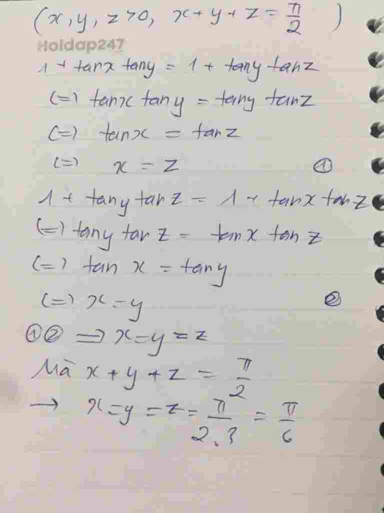 Toán Lớp 11: Tính: Cho x + y + z= π/2 1 + tanx.tany= 1 + tany.tanz= 1 ...